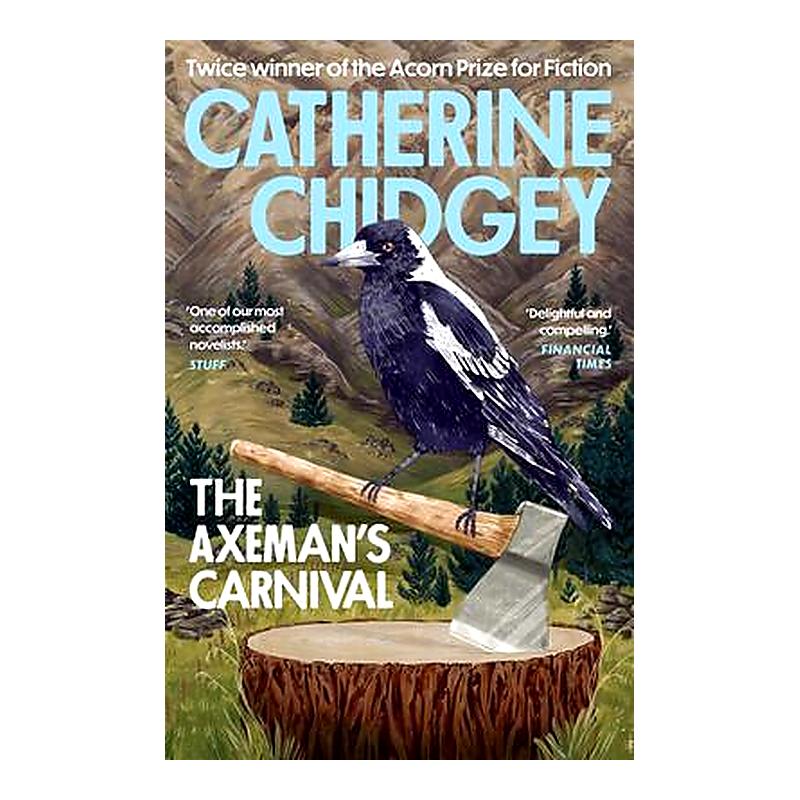 The Axeman's Carnival - Engaging Novel by Catherine Chidgey — Marston Moor