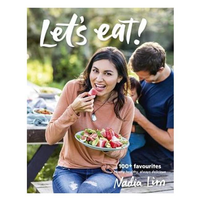 Let's eat! - Nadia Lim — Marston Moor