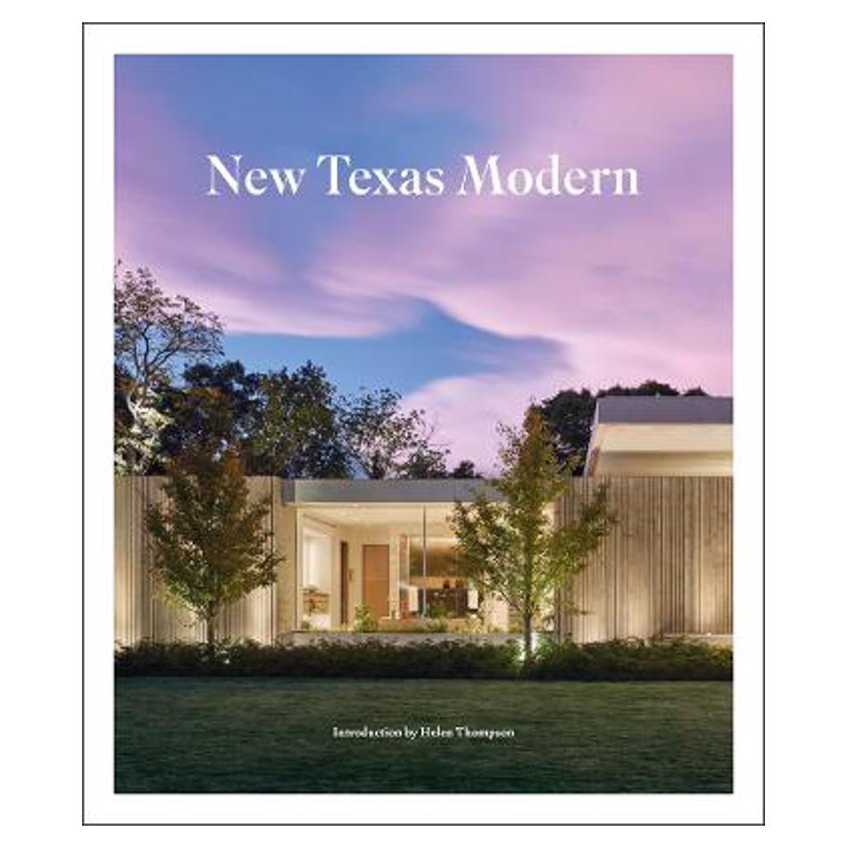 New Texas Modern | Helen Thompson — Marston Moor