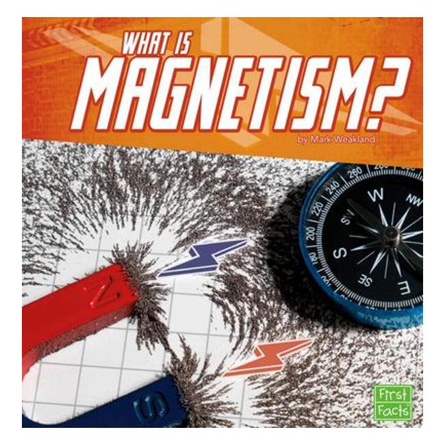 What Is Magnetism? (Science Basics) - Mark Weakland — Marston Moor