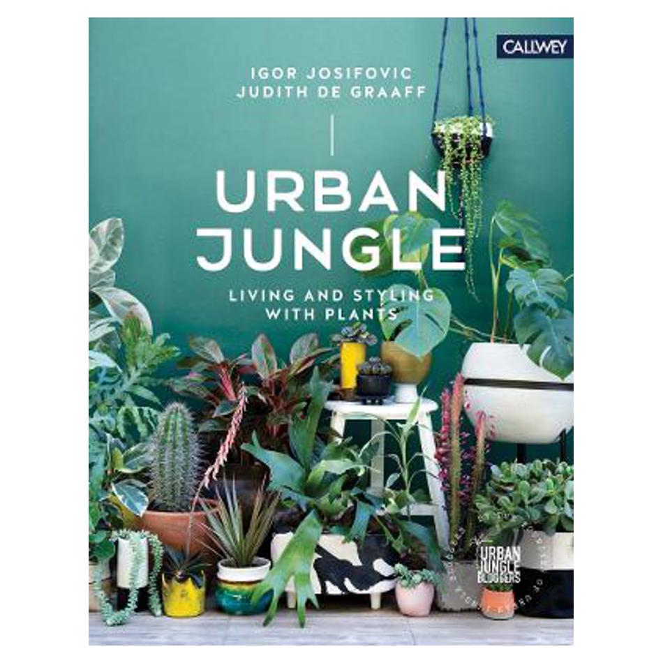 Urban Jungle: Living and Styling with Plants — Marston Moor